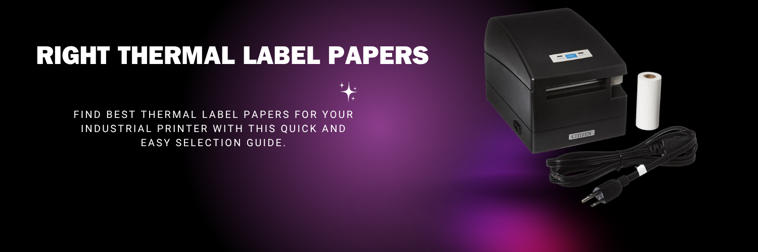 Best Thermal Label Papers for Industrial Printers | Expert Guide ...